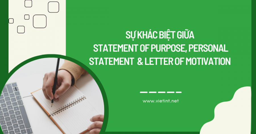 Sự khác biệt giữa Statement of Purpose (SOP), Personal Statement (PS), Letter of Motivation (LOM ...